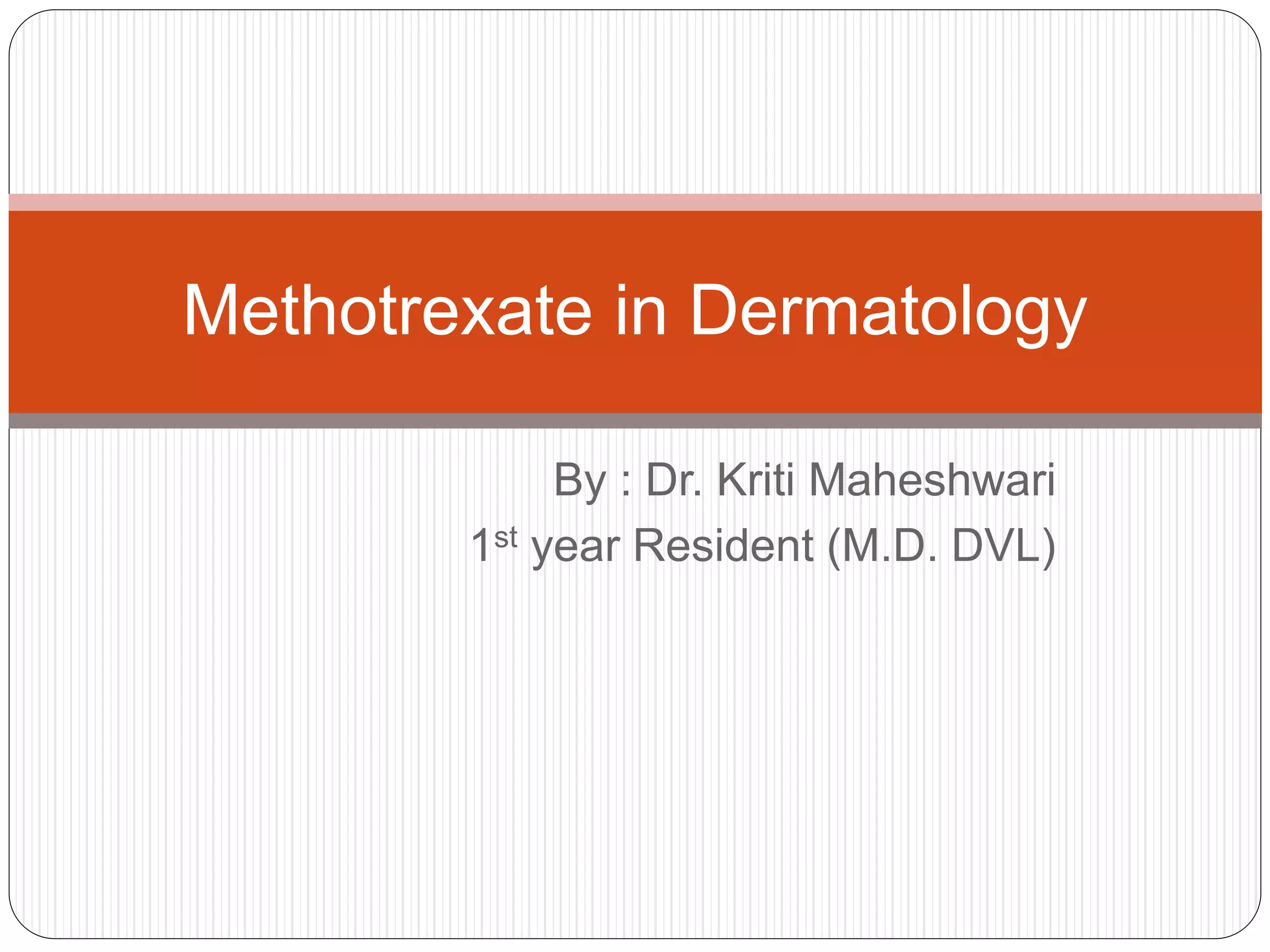 Methotrexate in dermatology | PPTX