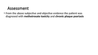 case study nMethotrexate toxicity and chronic plaque psoriasis.pptx