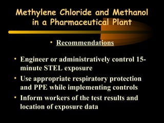 Case Study: Methylene Chloride Exposure in a Pharmaceutical Process | PPT
