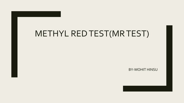 Methyl red test(mr test) | PPT