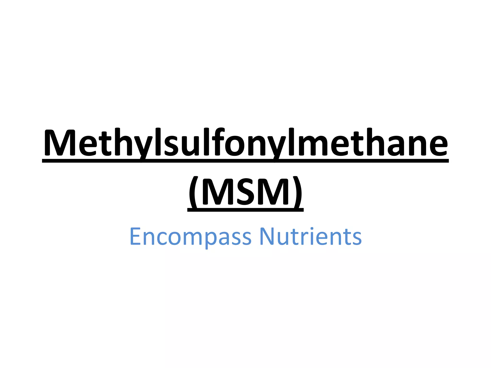 Methylsulfonylmethane | PPTX
