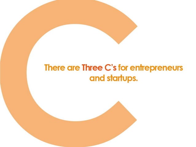 The Three C's for Startups | PPT