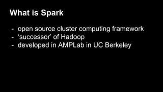 Beginner Apache Spark Presentation | PPT