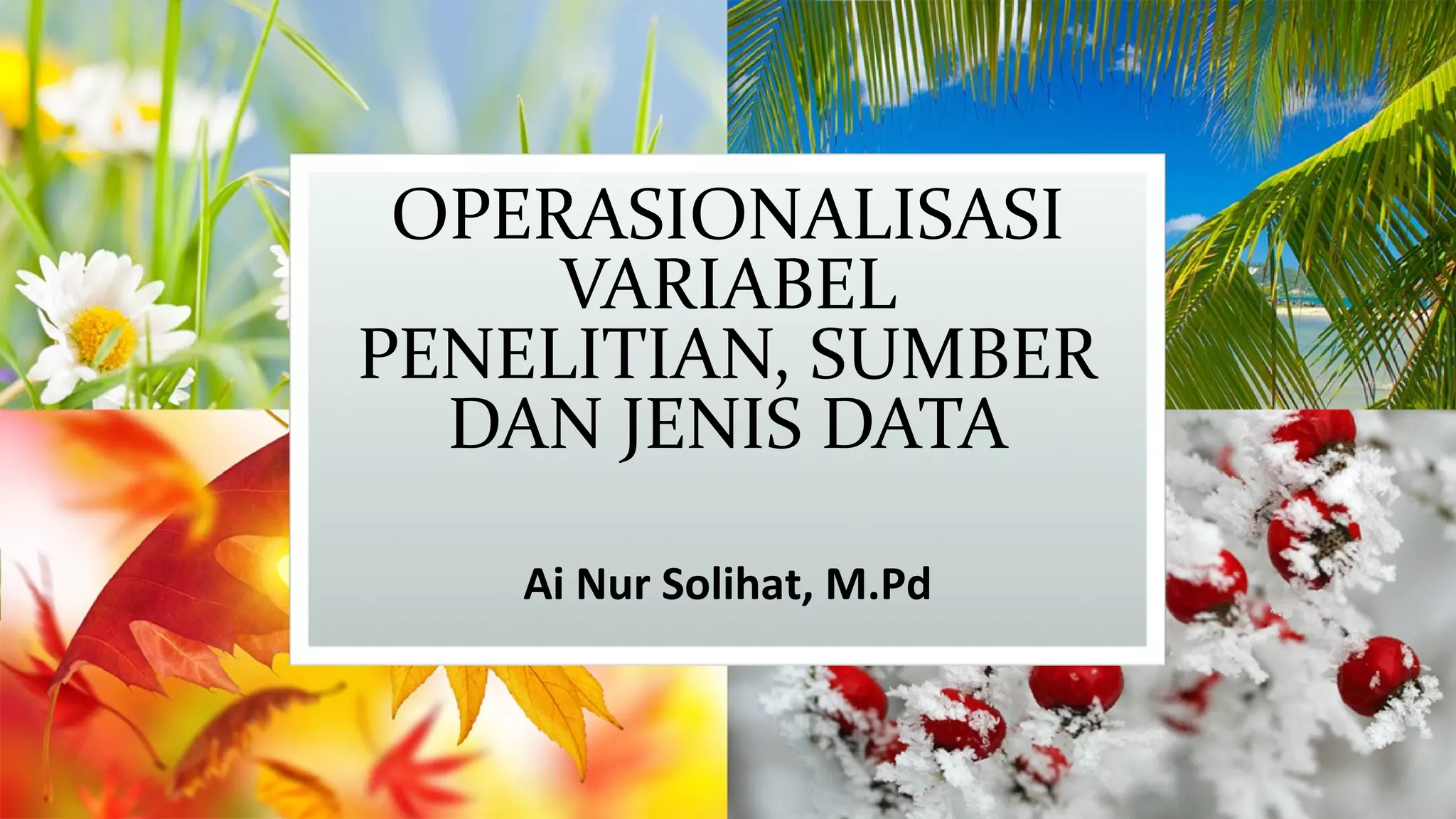 OPERASIONALISASI VARIABEL PENELITIAN, SUMBER DATA DAN JENIS DATA | PPT