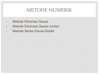 MetNum4-Penyelesaian_Persamaan_Linier_Simultan_baru.ppt