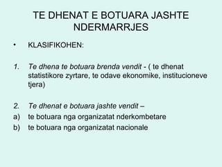 Metoda dhe burimet e te dhenave sekondare ii | PPT