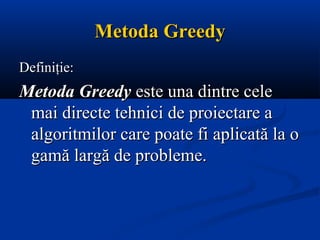 Metoda greedy bubucea | PPT