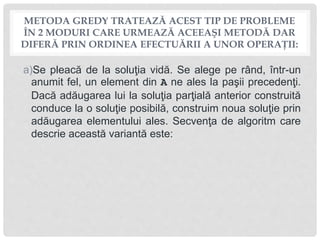 Metoda greedy informatica | PPTX