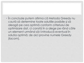 Metoda greedy informatica | PPTX