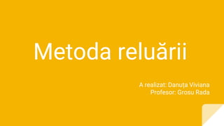 Metoda reluarii | PPTX
