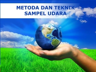 METODA DAN TEKNIK SAMPEL UDARA - sampling udara.ppt