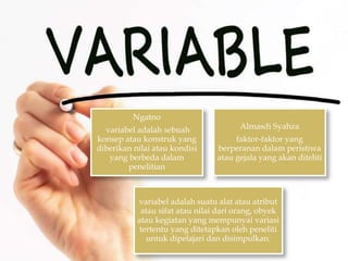 VARIABEL,DATA, POPULASI, SAMPEL,SETTING PENELITIAN .pptx