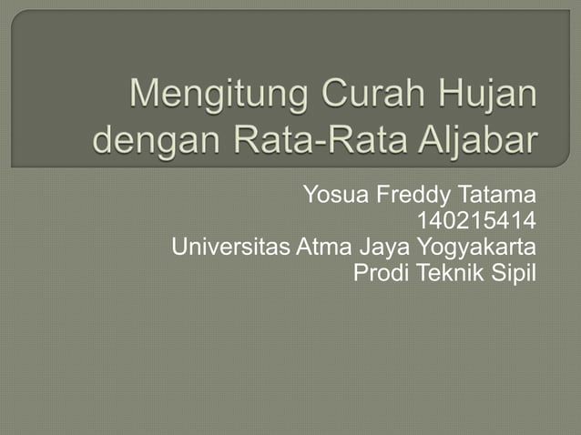 Menghitung Curah hujan rata-rata dengan Metode aljabar | PPTX