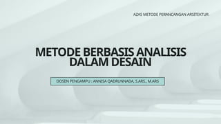 metode berbasis analisis dalam desain.pptx