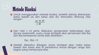 Metode Biseksi atau bagi dua untuk mencari akar persamaan non linier | PPTX