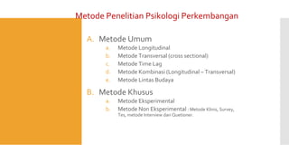 METODE DALAM PSIKOLOGI PERKEMBANGAN (6).pptx