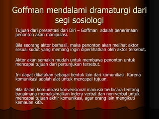 Metode Dramaturgi ErvingÂ Goffman.ppt
