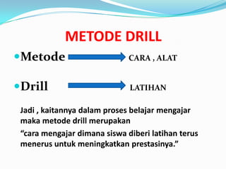 Metode Drill | PPTX