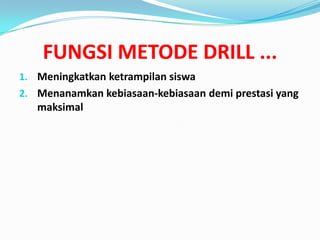 Metode Drill | PPTX