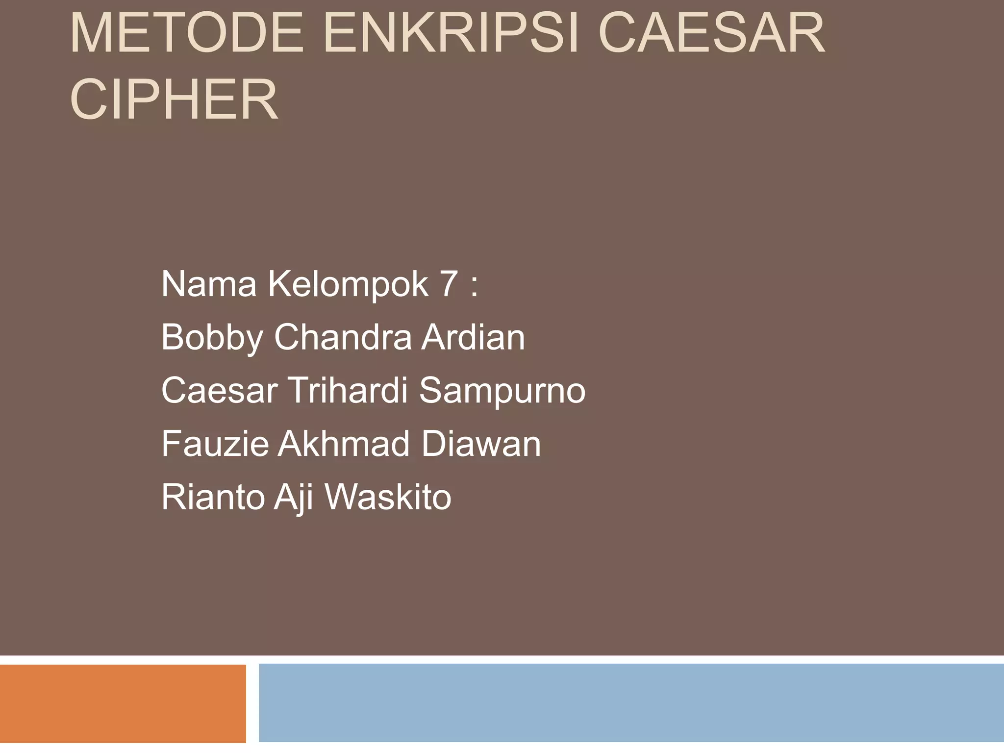 Metode enkripsi caesar cipher | PPTX