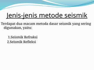 METODE GELOMBANG SEISMIK pada data geofisika | PPTX