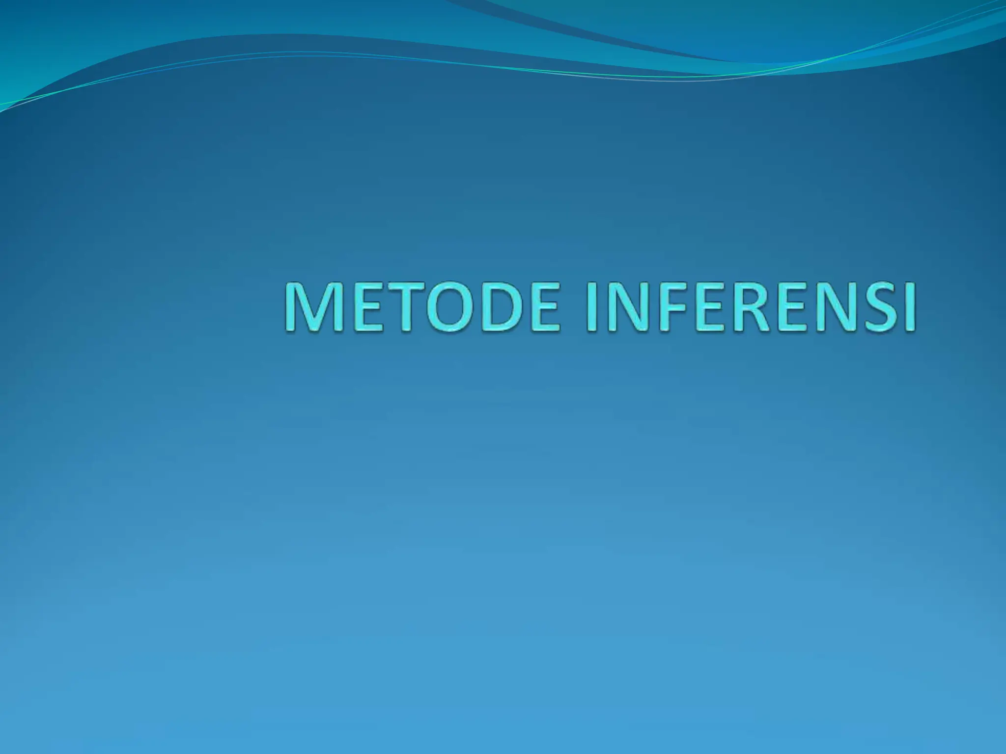Pengertian Metode Inferensi Presentation | PPT