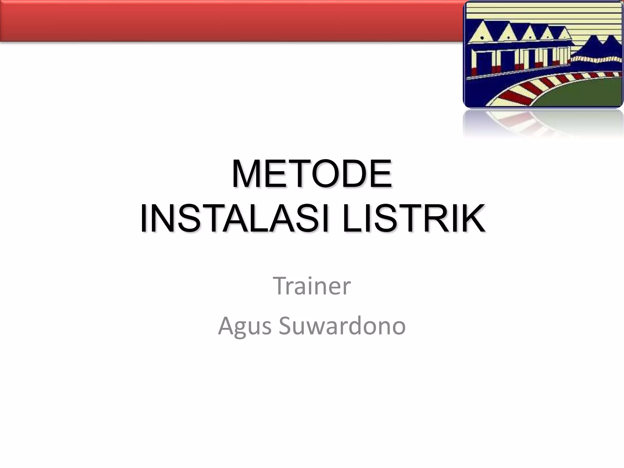 Metode instalasi listrik dasar | PPTX