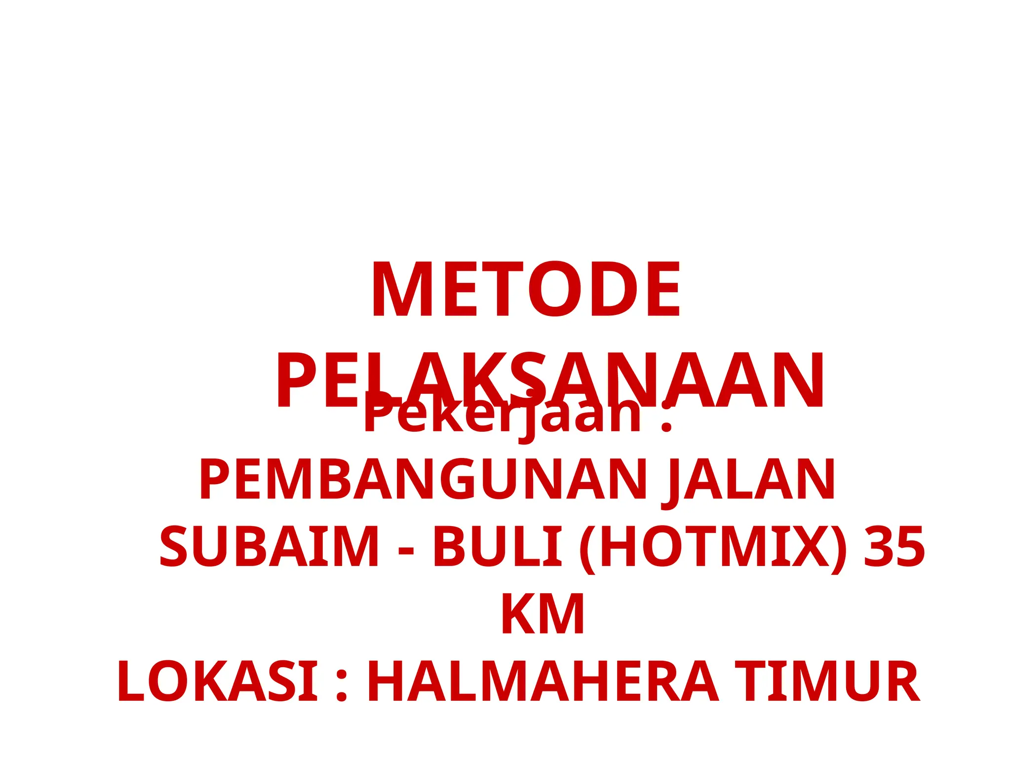 Metode Jalan Buli-Subaim Pekerjaan Jalan | PPT