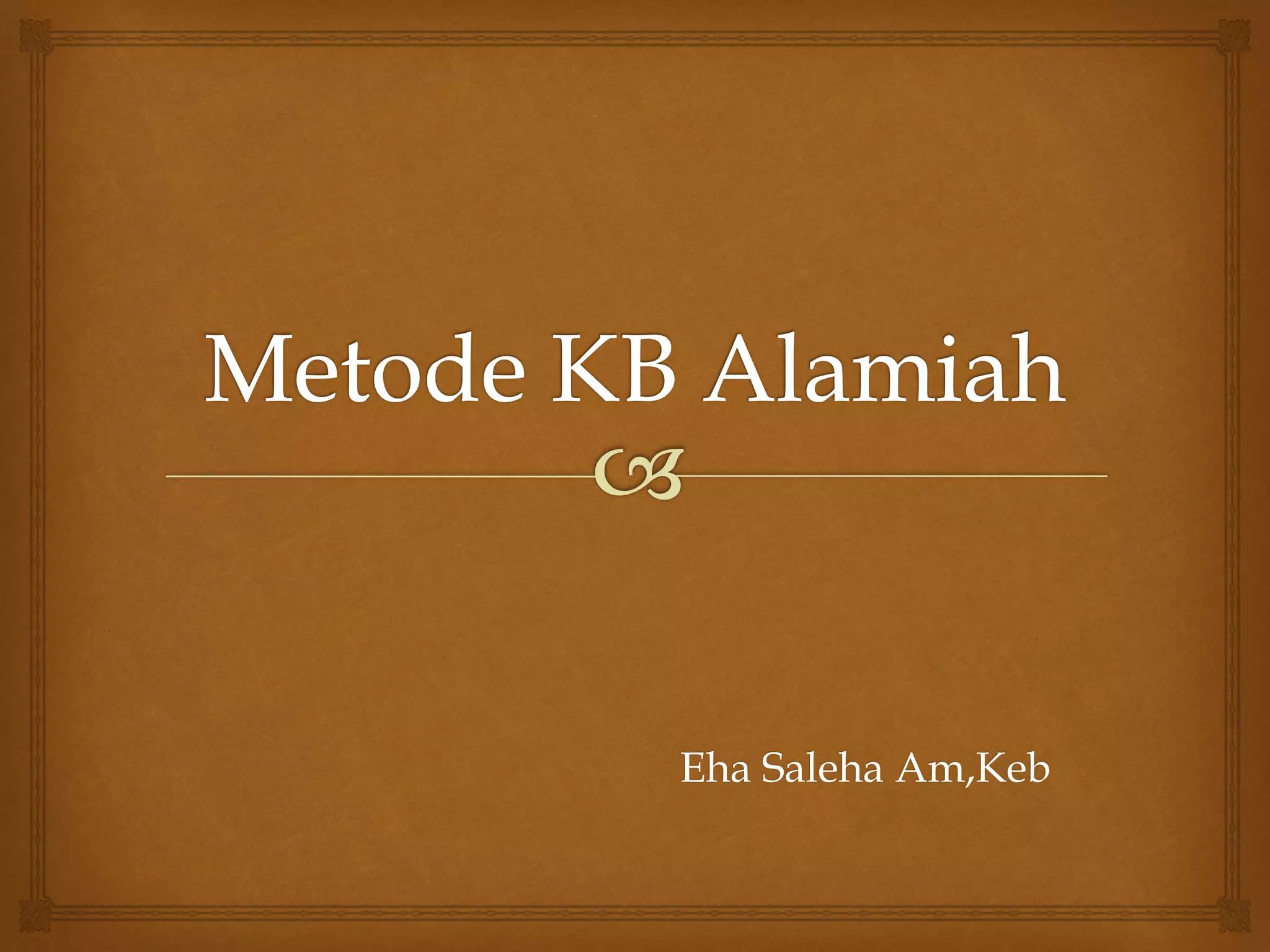 Metode_KB_Alamiah.pptx