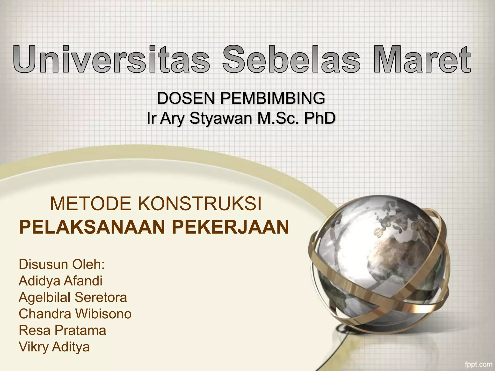 Metode konstruksi pelaksanaan pekerjaan | PPT Metode konstruksi pelaksanaan pekerjaan | PPT