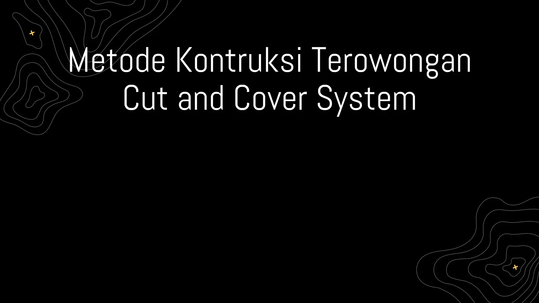 Metode Kontruksi Terowongan Cut and Cover System.pptx