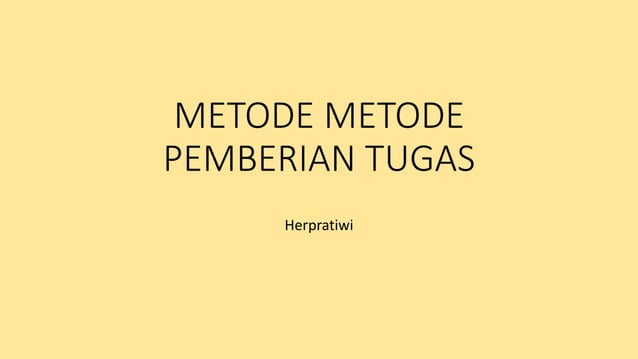 METODE METODE PEMBERIAN TUGAS (1).pptx