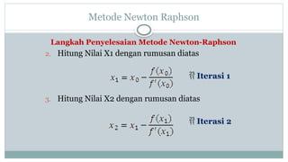 Metode Numerik - Pertemuan 4 Metode Newton-Raphson dan Metode Iterasi.pptx