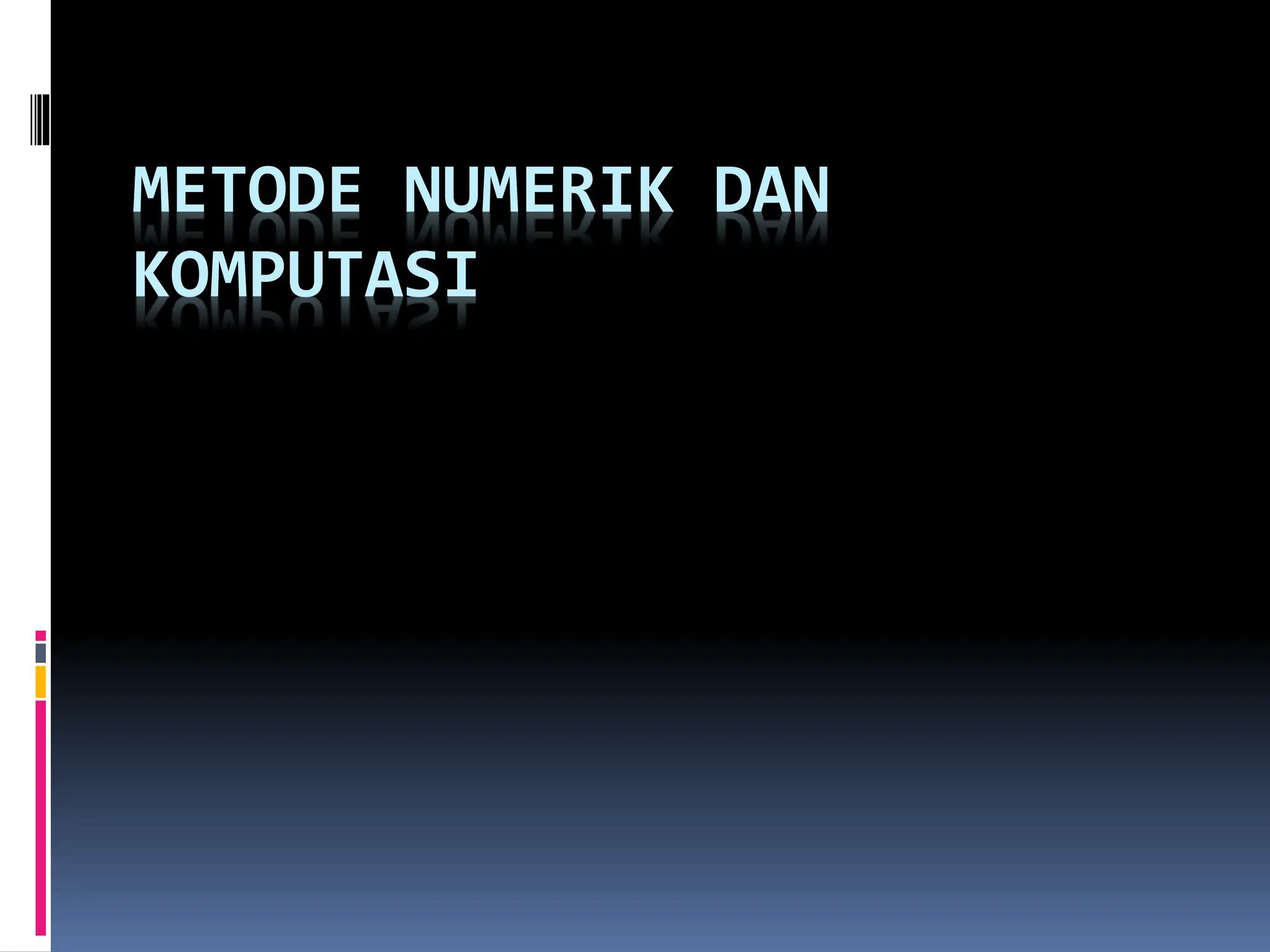 Metode Numerik Dan Komputasi Algoritma Pptx