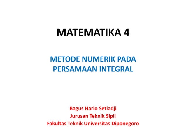 Metode numerik pada persamaan integral (new) | PPT Metode numerik pada persamaan integral (new) | PPT