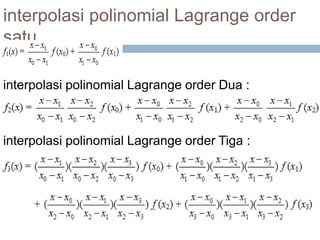 Metode numerik pertemuan 7 (interpolasi lagrange) | PPTX