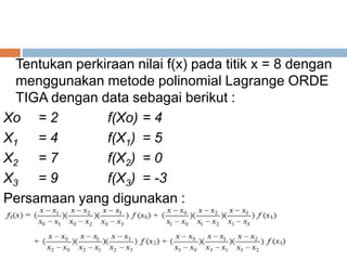Metode numerik pertemuan 7 (interpolasi lagrange) | PPTX