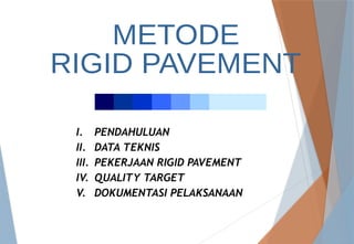 Metode Pelaksanaan Rigid Pavement Proyek Rest Area Pandaan - Manual.pptx