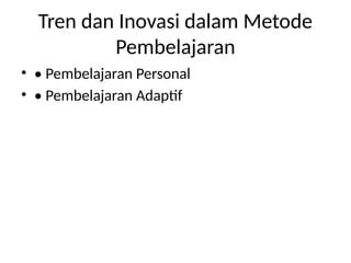Metode Pembelajaran pada sistem pembelajaran | PPT