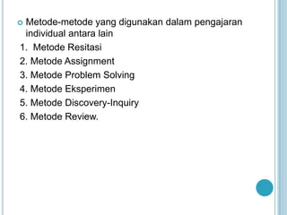 Metode pembelajaran individu | PPTX