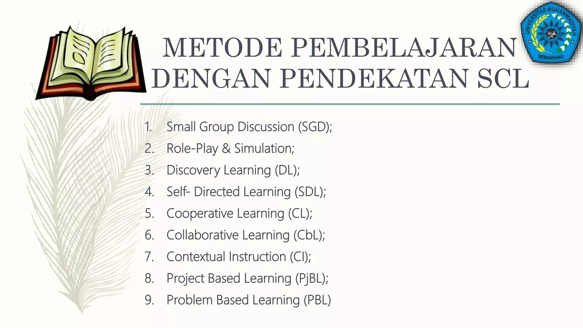 Metode pembelajaran SCL (Student Centered Learning) | PPTX