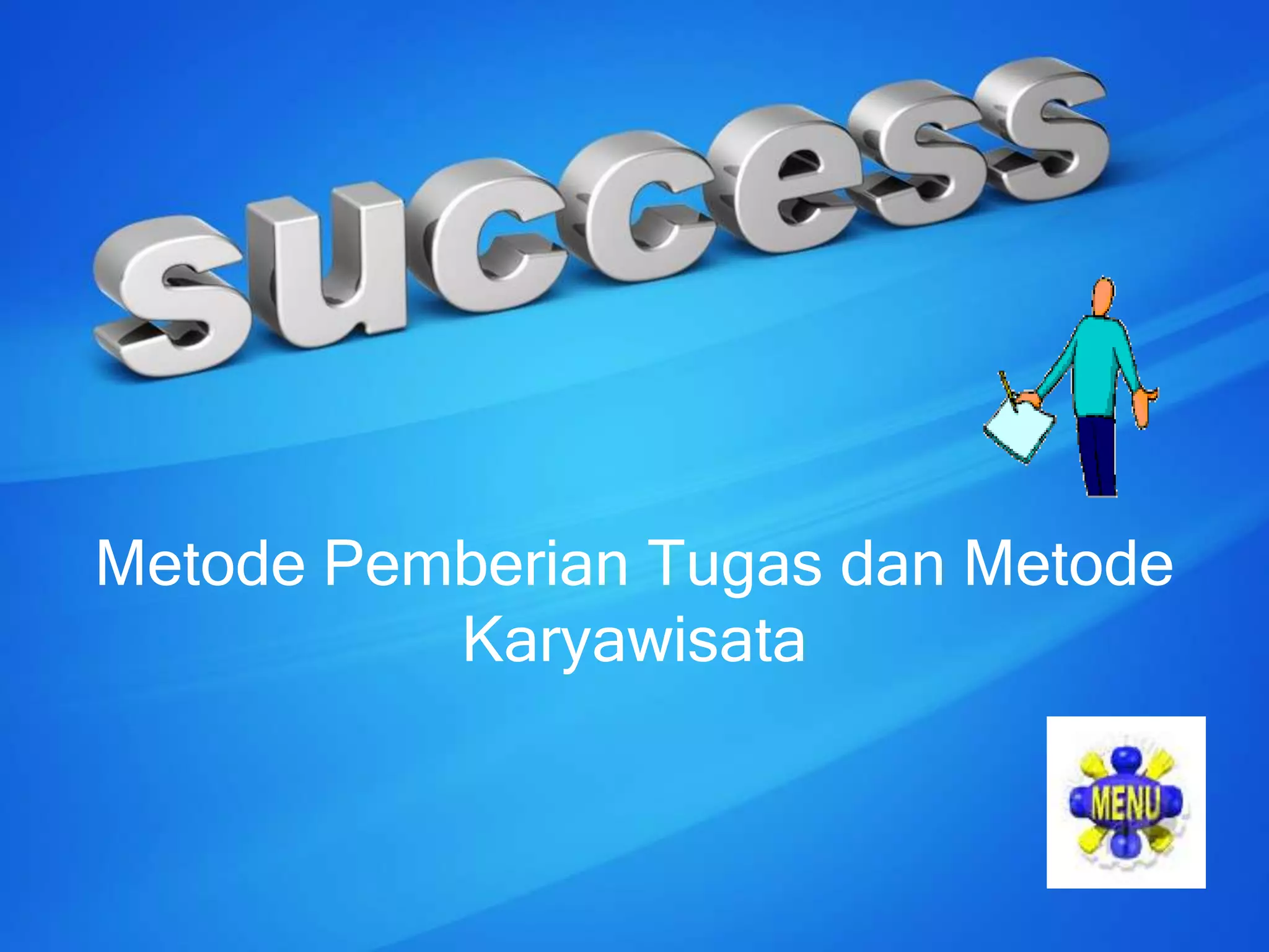 Metode pemberian tugas dan metode karyawisata | PPT