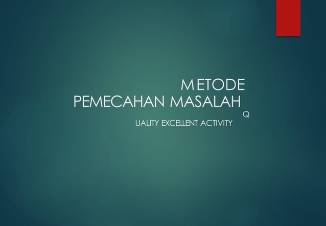 METODE PEMECAHAN MASALAH DENGAN MENGGUNAKAN FORMULASI PDCA CYCLE | PPTX