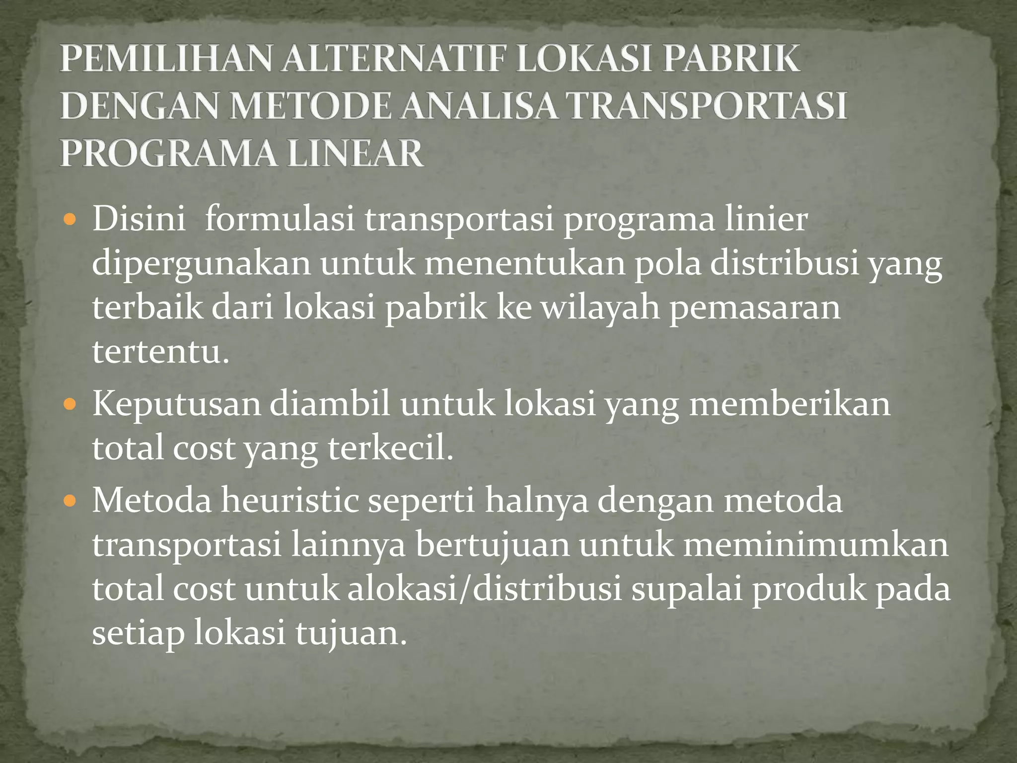 Metode Pemilihan dan Penetapan Lokasi Pabrik | PPTX