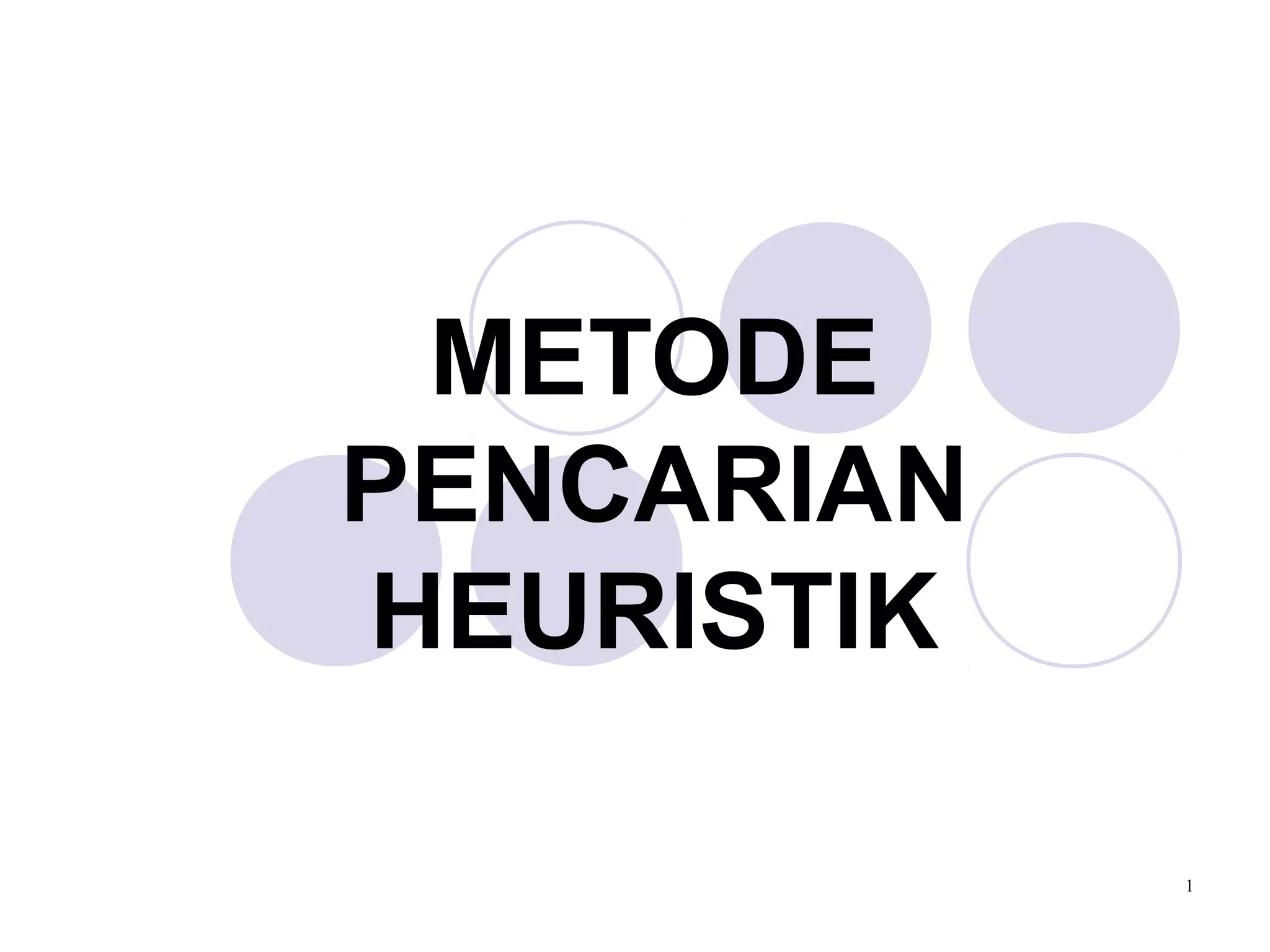 Metode pencarian heuristik | PPT