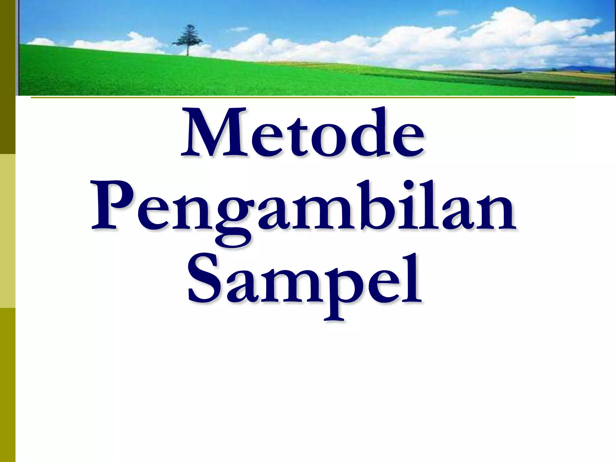Metode pengambilan sampel.ppt