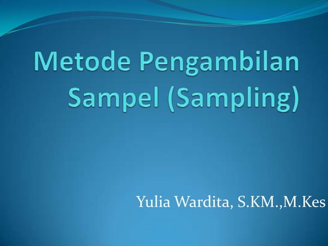 Metode pengambilan sampel (sampling) | PPTX