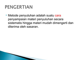 Metode penyuluhan | PPT