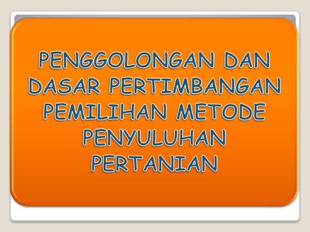 Metode penyuluhan pertanian seri 1. | PPTX