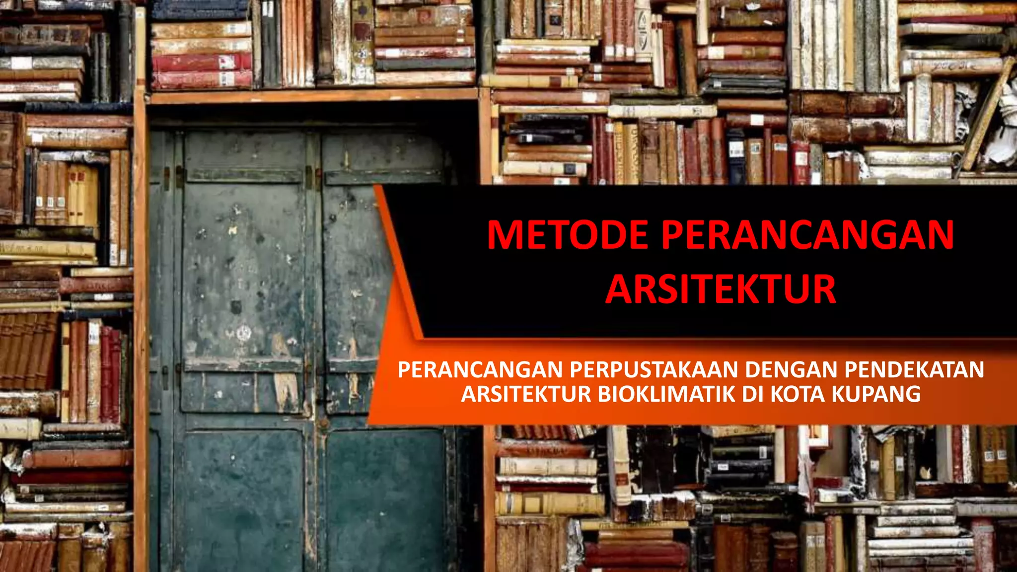 METODE PERANCANGAN ARSITEKTUR-1.pptx
